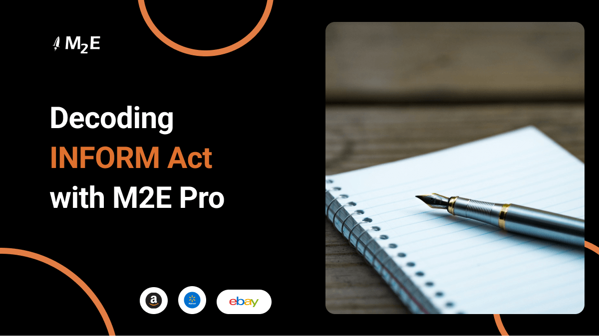 Decoding INFORM Act with M2E Pro: What It Means for Amazon, eBay, and ...